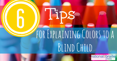 Six Tips for Explaining Colors to a Blind Child - Great Expectations